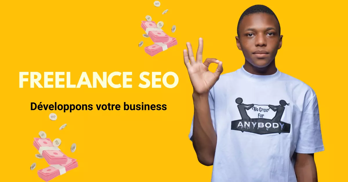 Freelance SEO : Développons votre business pour + de CA 🤑💰